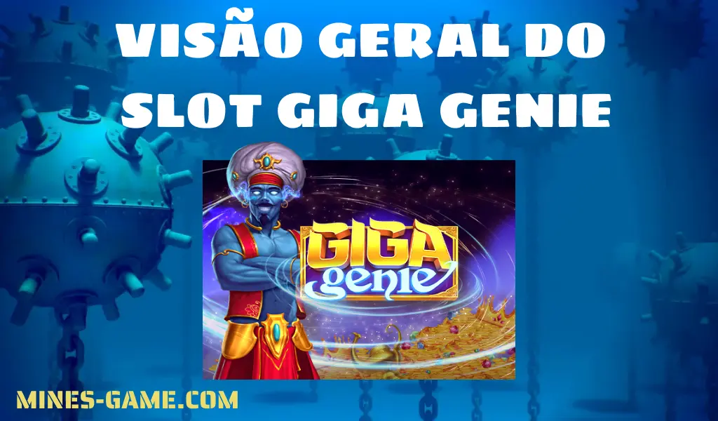 Visão Geral do Slot Giga Genie - Mines